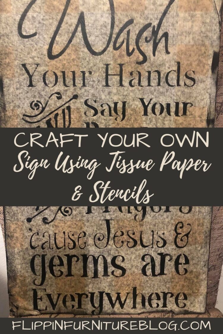 Make Your Own Tissue Paper and Stencil Sign Decor – Flippin Furniture
