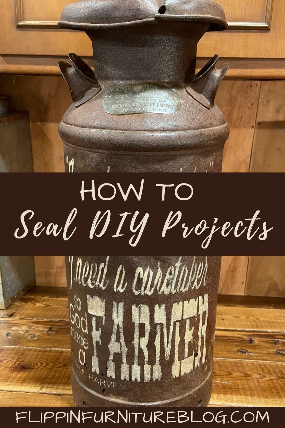 How To Seal DIY Projects – Flippin Furniture