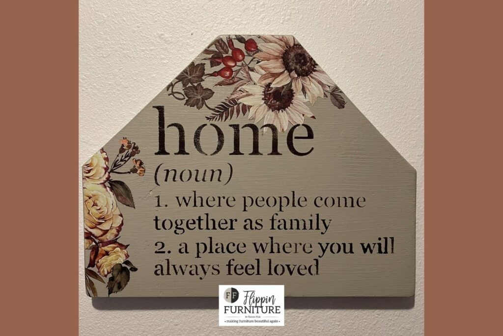 Craft Your Own Floral Home Sign – Flippin Furniture