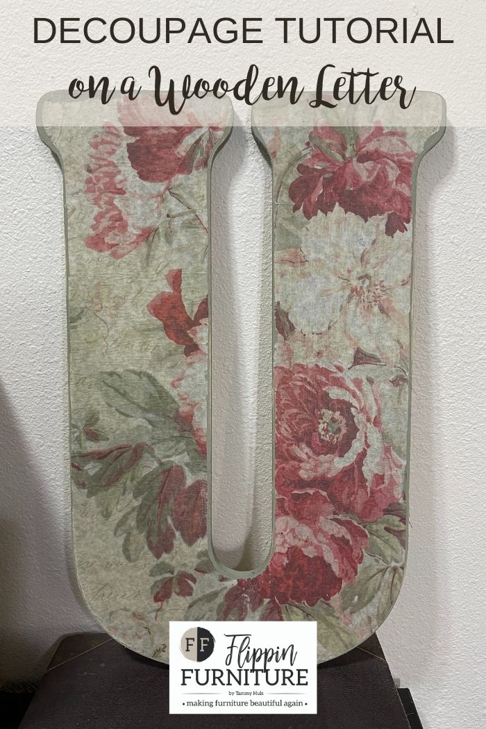 How to Decoupage a Wooden Letter – Flippin Furniture
