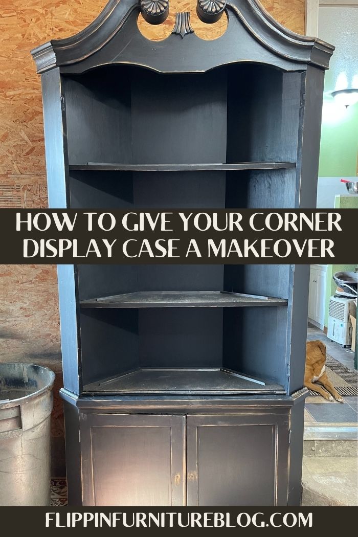 Quick And Easy DIY Painted Corner Display Case – Flippin Furniture